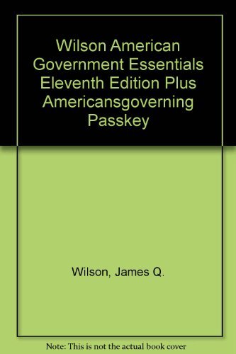 American Government Essentials 11 Ed + Americans Governing Passkey ...