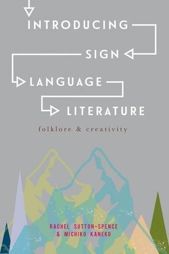 Introducing Sign Language Literature: Folklore and Creativity - Kindle ...