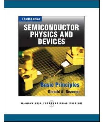 [(Semiconductor Physics and Devices: Basic Principles)] [Author: Donald ...