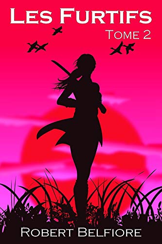 Les Furtifs: Tome 2 (French Edition) eBook : Belfiore, Robert: Amazon ...