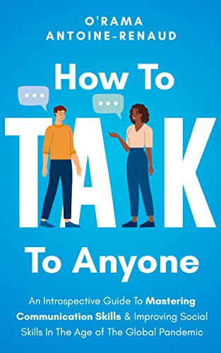 Effective Communication Skills How To Talk To Anyone A