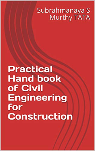 Practical Hand book of Civil Engineering for Construction eBook : TATA ...