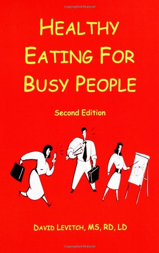 Healthy Eating for Busy People: Levitch, David: 9781552123010: Amazon ...