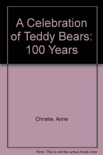 A Celebration of Teddy Bears: Christie, Anne: 9781840673944: Amazon.com ...