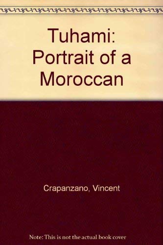 Tuhami: Portrait of a Moroccan: Crapanzano, Vincent: 9780226118703 ...