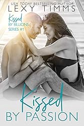 Kissed by Passion: Interracial Multicultural Steamy Romance (Kissed by Billions Series Book 1 ...