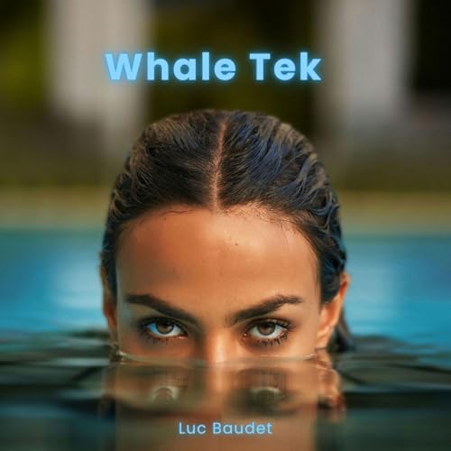 Amazon.co.jp: Whale Tek : Luc Baudet: デジタルミュージック