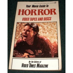 Your Movie Guide to Horror: Amazon.co.uk: Video Times editors ...