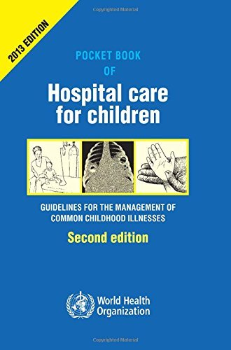 By World Health Organization Pocket Book of Hospital Care for Children ...