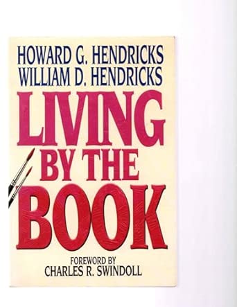 Amazon | Living by the Book | Hendricks, Howard G., Hendricks, William ...