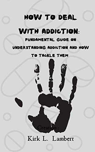 Amazon.com: How To Deal With Addiction: Understanding Addiction And How ...