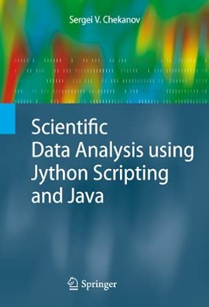 Amazon.com: Scientific Data Analysis using Jython Scripting and Java (Advanced Information and ...