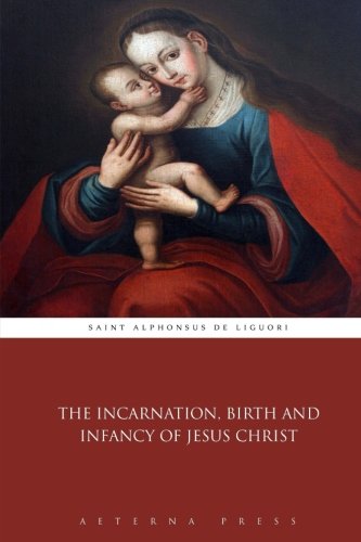 The Incarnation, Birth and Infancy of Jesus Christ | Amazon.com.br