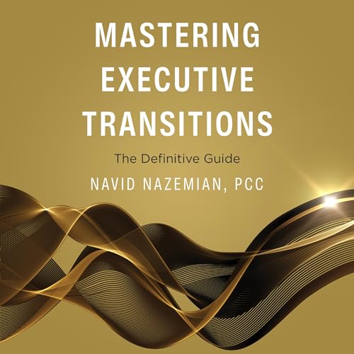 Amazon.com: Mastering Executive Transitions: The Definitive Guide ...