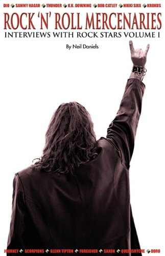 Rock 'n' Roll Mercenaries: Interviews With Rock Stars: Daniels, Neil ...