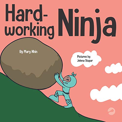 Amazon.com: Hard-working Ninja: A Children's Book About Valuing a Hard ...
