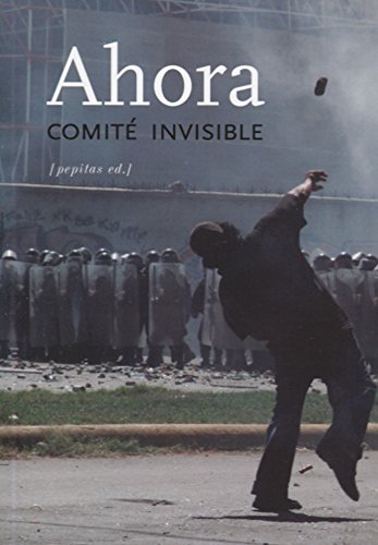 Ahora: Comité invisible, Sanromán Peña, Diego Luis: 9788415862918 ...