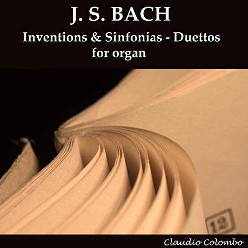 Bach: Inventions & Sinfonias - Duettos for Organ von Claudio Colombo ...