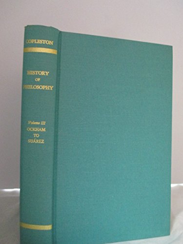 A History of Philosophy: Ockham to Suarez: Coplestone, Frederick ...