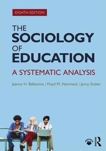 The Sociology of Education: A Systematic Analysis: Ballantine, Jeanne ...