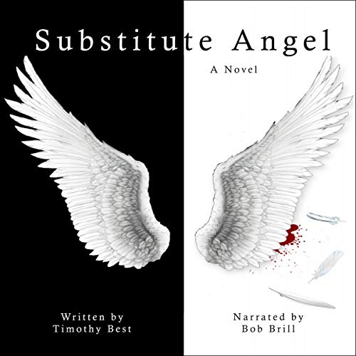 Amazon.com: Substitute Angel (Audible Audio Edition): Timothy Best, Bob ...