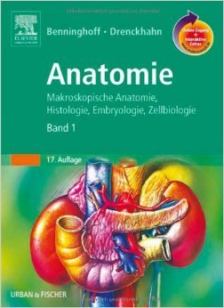 Benninghoff, Drenckhahn, Anatomie: Makroskopische Anatomie, Histologie ...