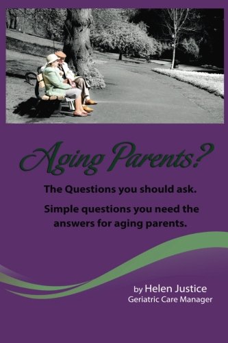 Aging Parents? Questions you should be asking.: Simple questions you ...