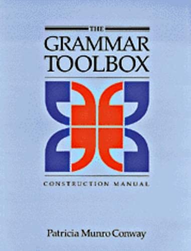 The Grammar Toolbox: Construction Manual: Munro Conway, Patricia ...