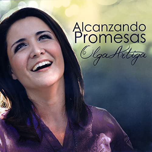 Amazon Music - Olga ArtigaのAlcanzando Promesas - Amazon.co.jp