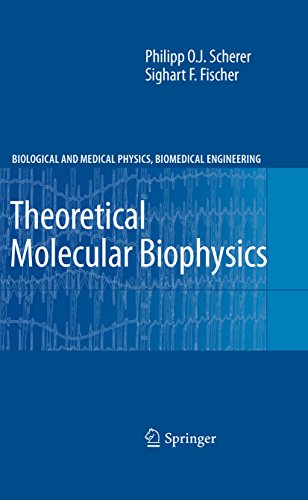 Theoretical Molecular Biophysics (Biological and Medical Physics, Biomedical Engineering) 2010 ...
