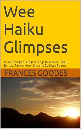 Amazon.com: Wee Haiku Glimpses: An Anthology of Original English ...