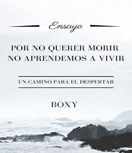 Por no querer Morir. No aprendemos a Vivir. eBook : ., Boxy: Amazon.es ...