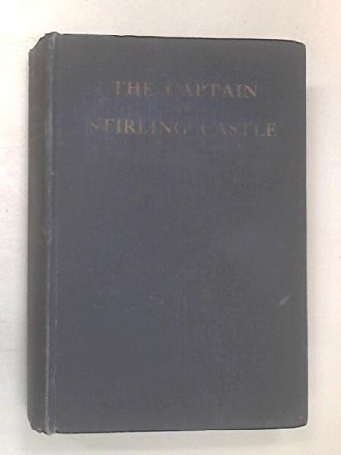 The captain of Stirling Castle: Livingston, Edwin Brockholst: Amazon ...