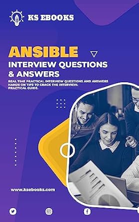 Ansible Interview Questions and Answers : Real-world scenarios with perfect solutions : 700 ...
