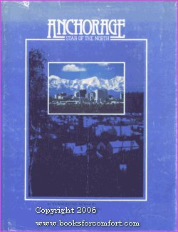 Anchorage, Star of the North (American Portrait Series): Atwood ...