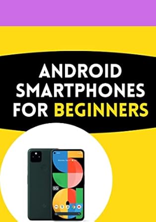 Android Smartphones For Beginners eBook : Roman, Javier: Amazon.co.uk ...