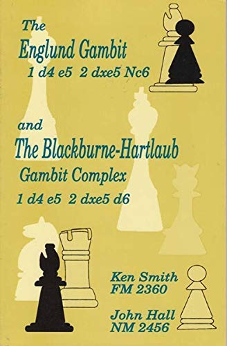The Englund Gambit 1 d4 e5 2 dxe5 Nc6 and the Blackburne-Hartlaub ...