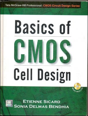 Basics of CMOS Cell Design (Professional Engineering): Secard / Bendhia ...