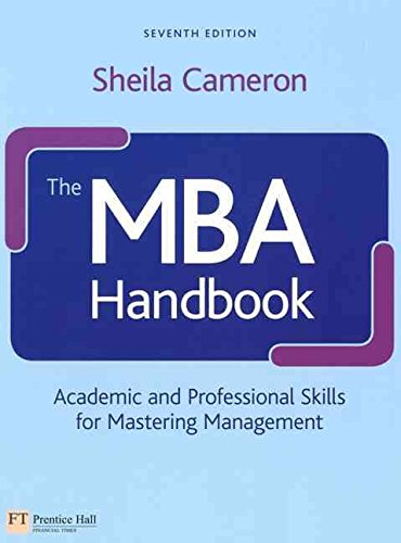[The MBA Handbook: Academic and Professional Skills for Mastering ...