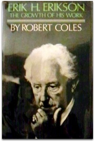Erik H. Erikson; the Growth of His Work : Coles, Robert: Amazon.co.uk ...