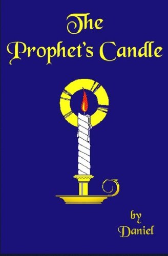 The Prophet'S Candle: Miller, Daniel: 9781591095903: Amazon.com: Books