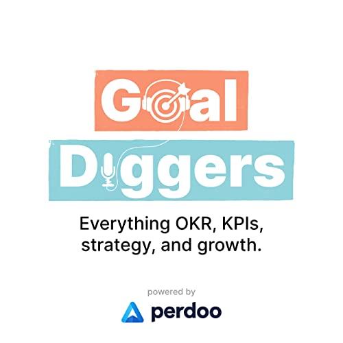 Amazon.com: Goal Diggers: OKR, KPIs, strategy, and growth. : Perdoo ...