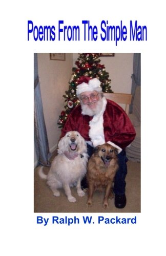 Poems From The Simple Man: Packard, Mr. Ralph W.: 9781983480416: Amazon ...