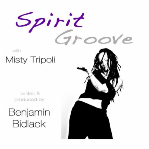 Spirit Groove with Misty Tripoli by Benjamin Bidlack on Amazon Music ...