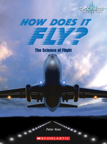 How Does It Fly?: The Science of Flight (Shockwave: Science): Rees ...