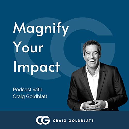 Magnify Your Impact : Craig Goldblatt: Amazon.co.uk: Books