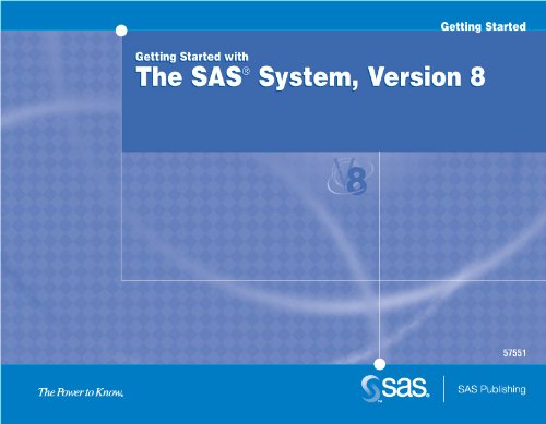 Getting Started With the SAS System: Version 8 (Getting Started Series ...