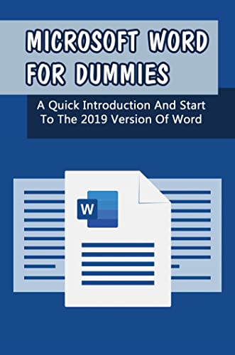 Microsoft Word For Dummies: A Quick Introduction And Start To The 2019 ...