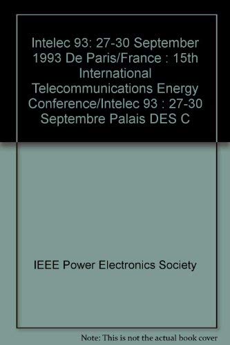 Intelec 93: 27-30 September 1993 De Paris/France : 15th International ...