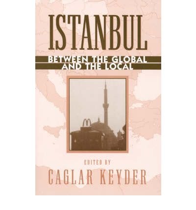Istanbul: Keyder, Caglar, Bartu, Ayfer, Bora, Tanil, Erder, Sema, Oncu ...